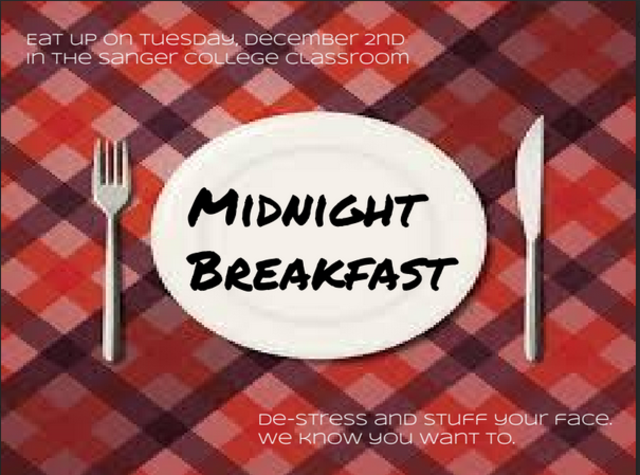 Midnight Breakfast at 12am in Sanger Classroom presented by Sanger Hall ...